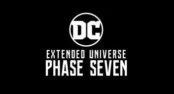 Phase Seven | DCEU Remastered Wiki | Fandom