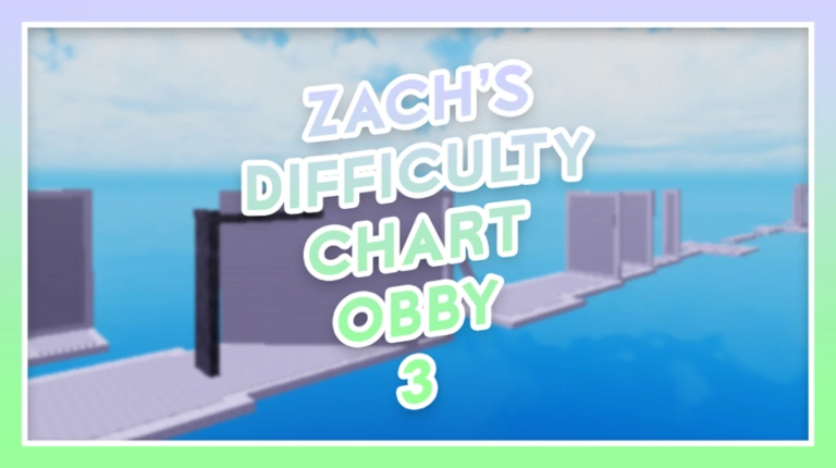 Zach’s Difficulty Chart Obby 3 | Roblox Difficulty Chart Obby Wiki | Fandom