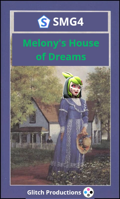 SMG4: Melony’s House of Dreams | Fandom