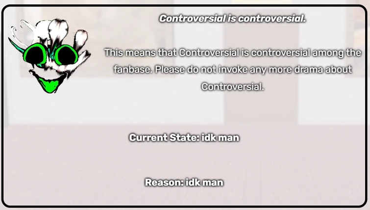 i remade the Readded and the Controversial template | Fandom