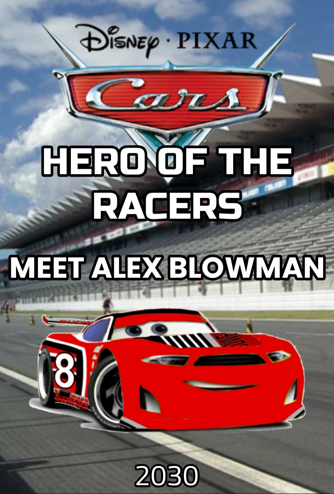 Cars: Hero Of The Racers (2030) - Meet Alex Blowman Poster | Fandom