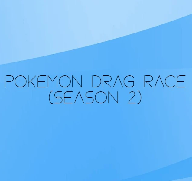 Episode 1 of Pokemon Drag Race Season 2 Is out! | Fandom