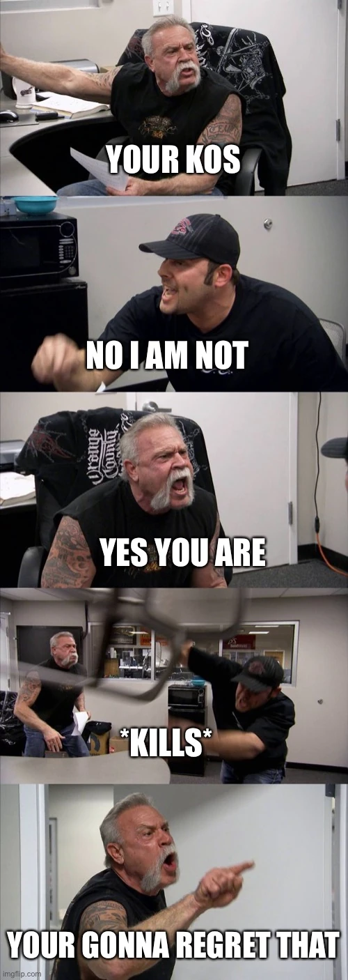 When you fight who is kos: | Fandom