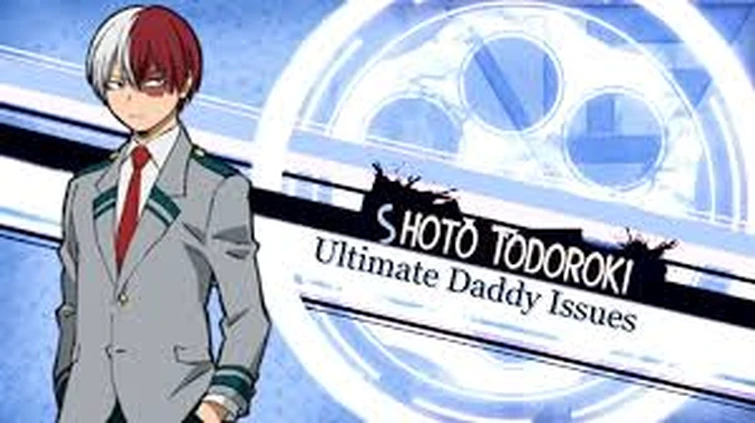 Shoto todoroki - ultimate daddy issues | Fandom