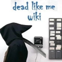 Dead Like Me Wiki | Fandom