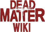 Tools & Weapons - Dead Matter Wiki
