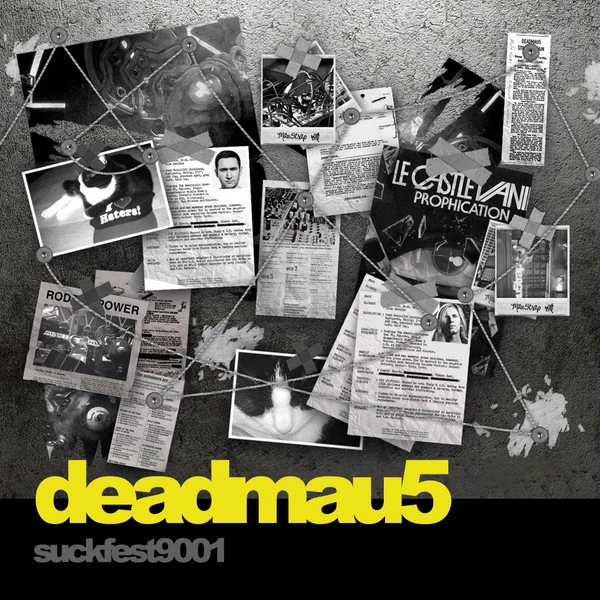 Suckfest9001 | Deadmau5 Wiki | Fandom