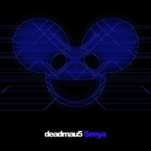 Seeya | Deadmau5 Wiki | Fandom