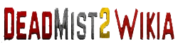 Mechanics | Dead Mist 2 Wiki | Fandom