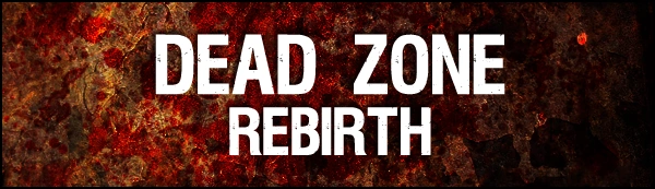 Deadzonerebirth Wiki | Fandom