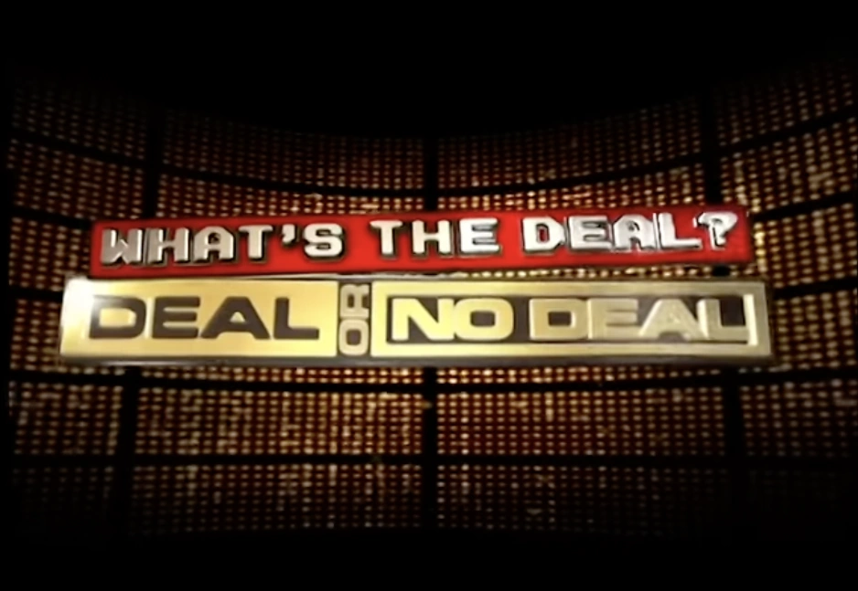 What's The Deal? | Deal or No Deal Wiki | Fandom