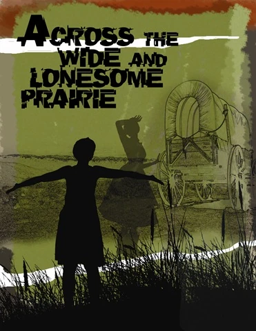 Across the Wide and Lonesome Prairie (play) | Dear America Wiki | Fandom