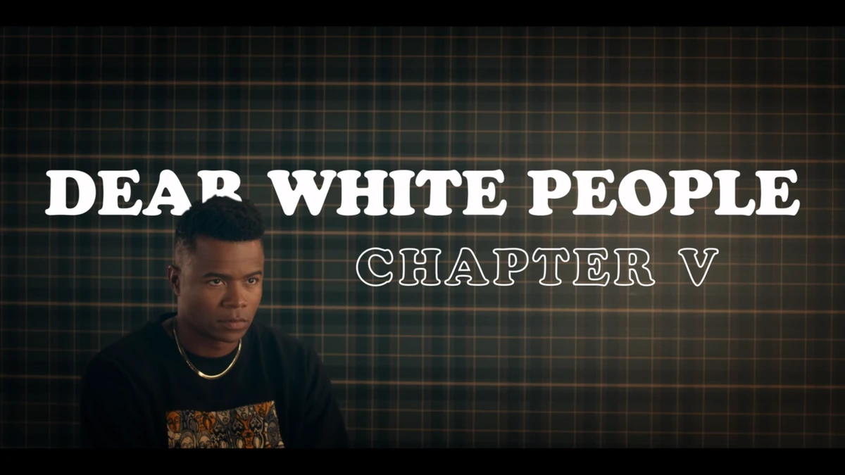 Chapter V (Vol. 1) | Dear White People Wiki | Fandom