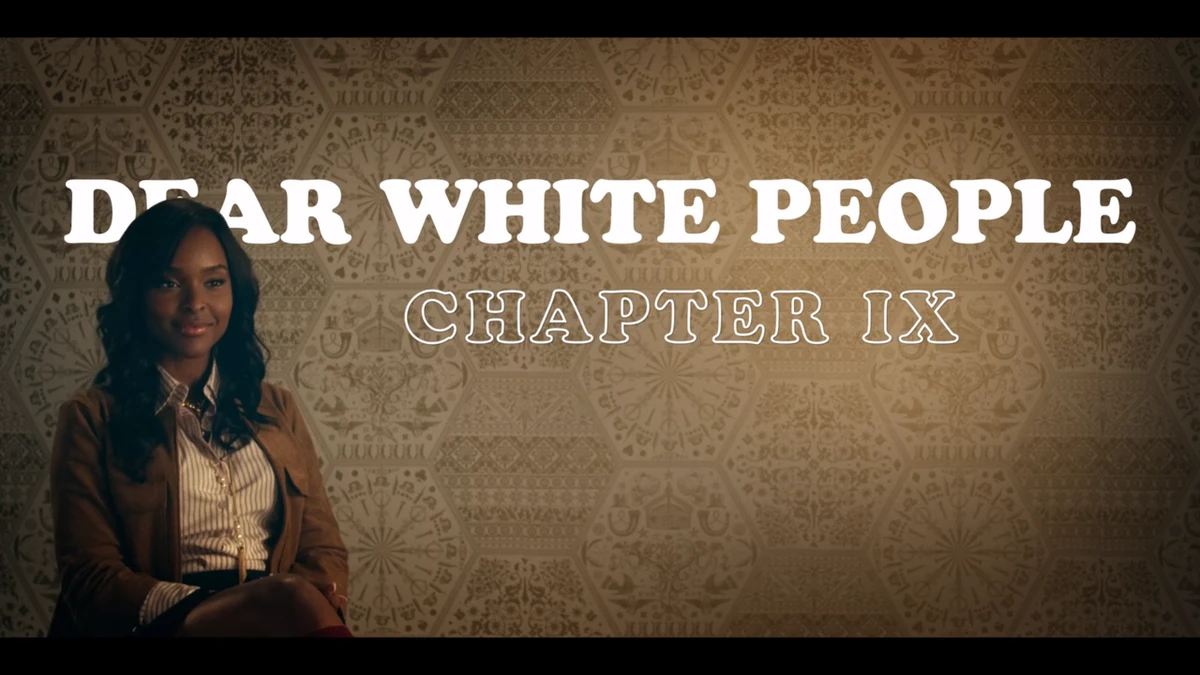 Chapter IX (Vol. 1) | Dear White People Wiki | Fandom