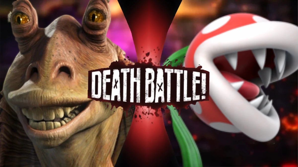 User blog:DoctorS4mh4in/Jar Jar Binks VS Pirahna Plant | Death Battle ...