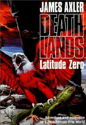 Latitude Zero | Deathlands Wiki | Fandom