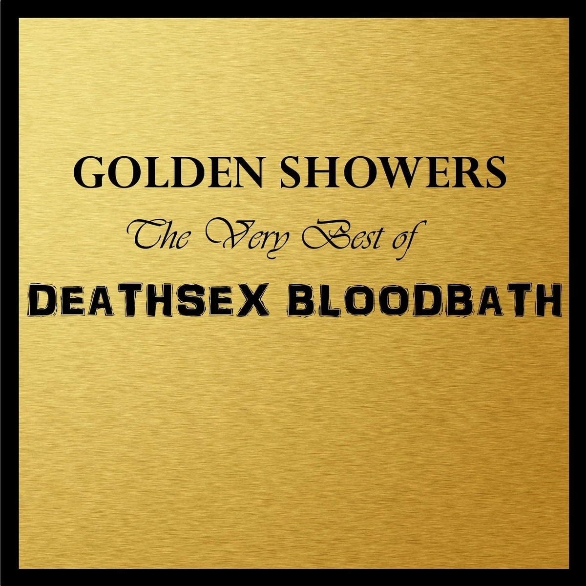 Golden Showers: The Very Best of Deathsex Bloodbath | Deathsex ...