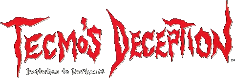 Tecmo's Deception: Invitation to Darkness | TRAPEDIA | Fandom