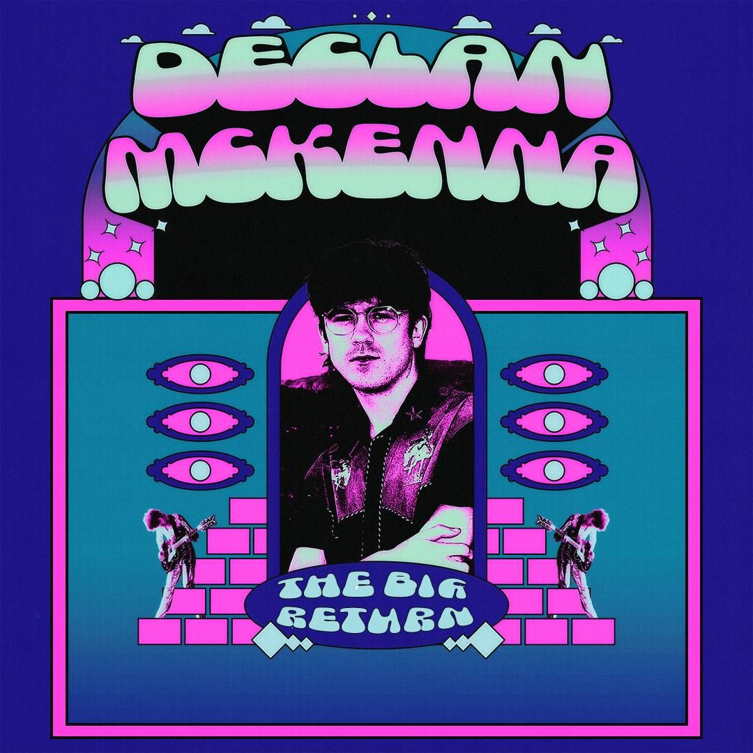 The Big Return | Declan McKenna Wiki | Fandom