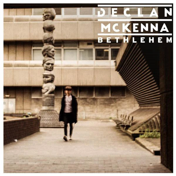 Bethlehem | Declan McKenna Wiki | Fandom