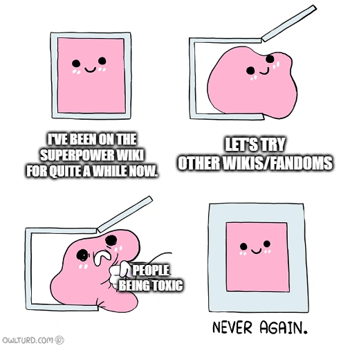 When you get used to 1 wiki/fandom. Meme I Made | Fandom