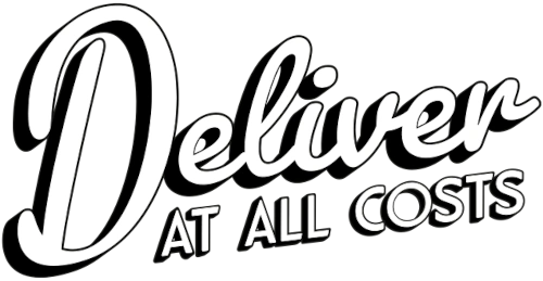 Deliver At All Costs | Deliver At All Costs Wiki | Fandom