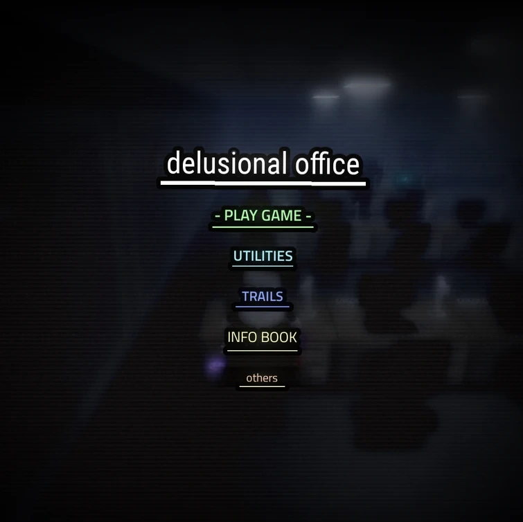 Main Menu | Delusional Office Wiki | Fandom
