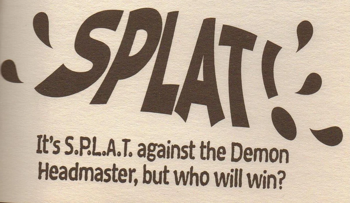 SPLAT | The Demon Headmaster | Fandom