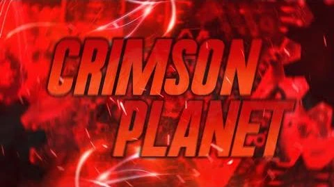 Crimson Planet | Geometry Dash DemonList and stuff | Fandom