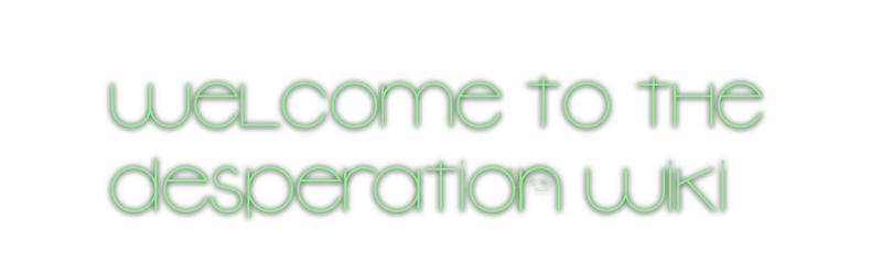 Desperation Wiki | Fandom