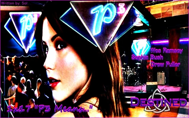 P3 Means... | Destined-The Next Generation of Charmed Wiki | Fandom