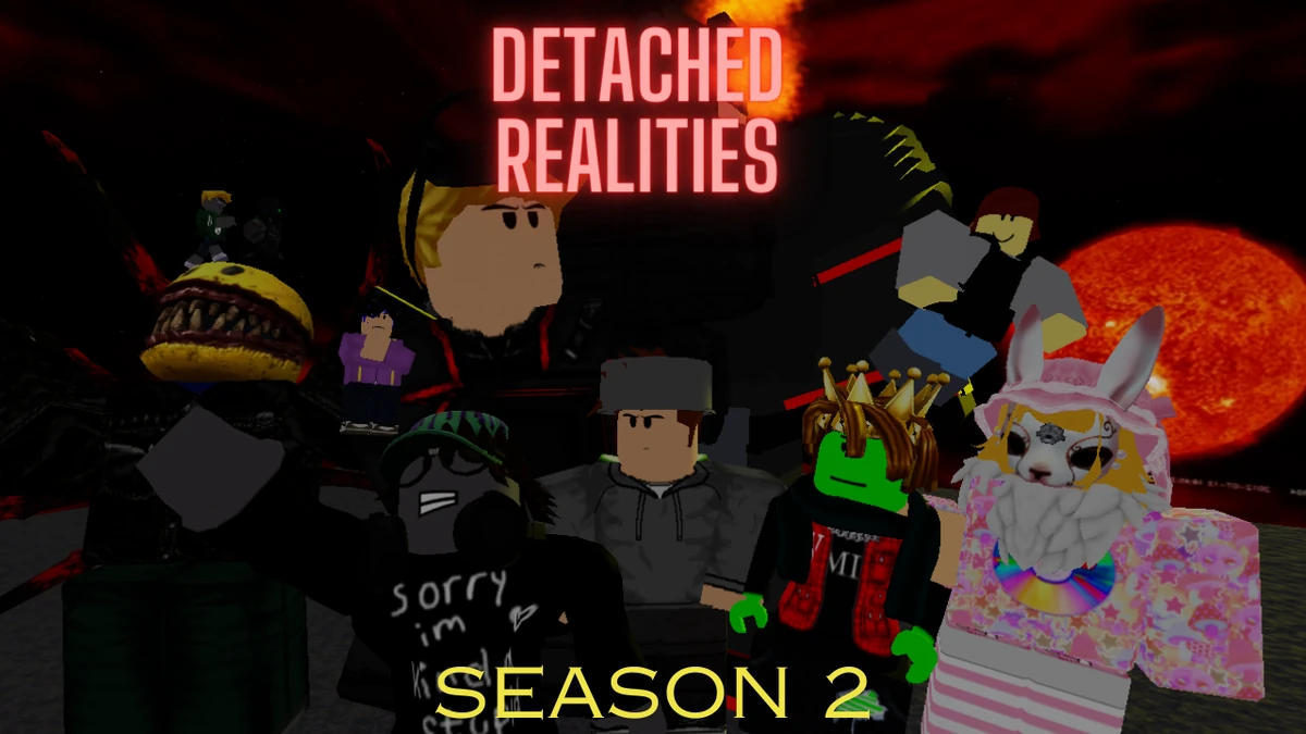 Season 2 Teaser | Detached Realities Wiki | Fandom