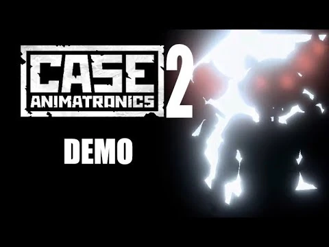 CASE 2: Animatronics Survival DEMO | C.A.S.E. Animatronics вики | Fandom