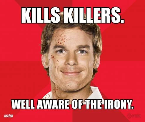 Dexter Morgan Meme