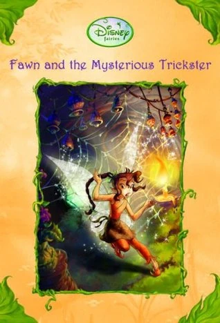 Fawn and the Mysterious Trickster | Disney Fairies Wiki | Fandom
