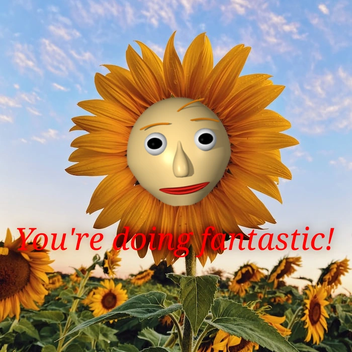 You're doing fantastic! | Fandom