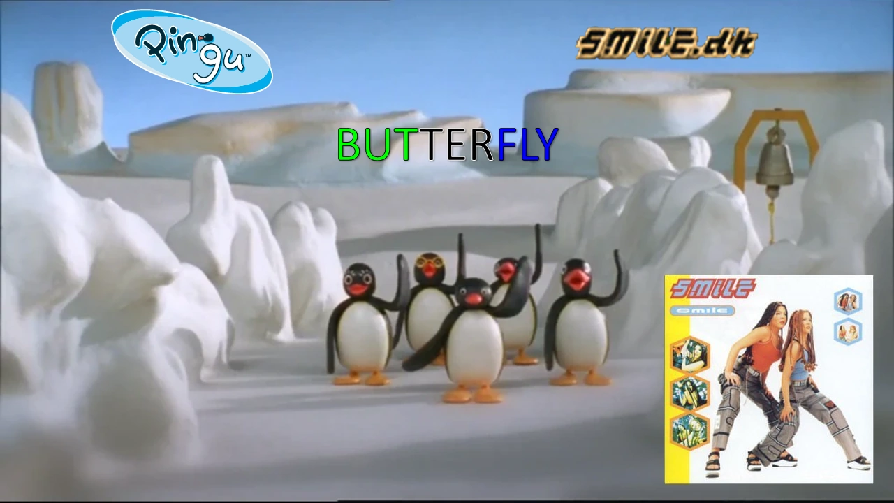 Pingu X Smile.dk - Buttlerfly | Fandom