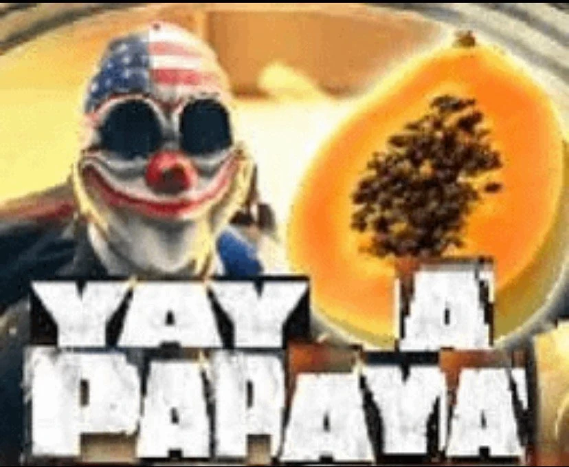 YAY A PAPAYA | Fandom