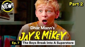 Jay's World S1 Ep 07: The Boys Break Into a Superstore PT 2 | Dharmann ...