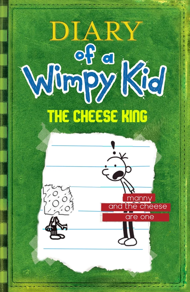 Diary of a Wimpy Kid: The Cheese King | Diary of a Wimpy Kid ...