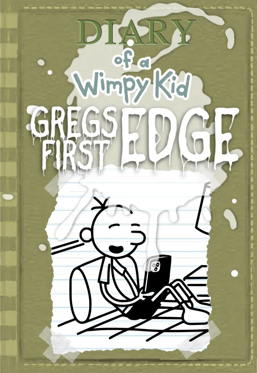 Greg's First Edge | Diary of a Wimpy Kid Fanfictions Wiki | Fandom