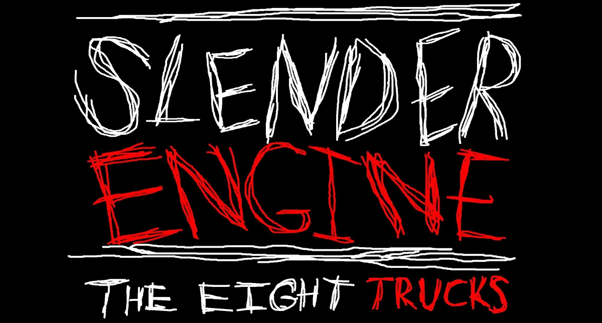 Slender Engine - The Eight Trucks | DieselD199 Wikia | Fandom
