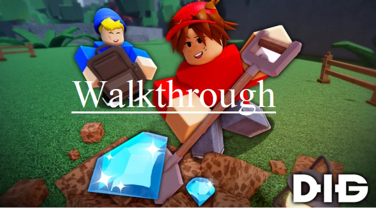 Walkthrough | Dig Roblox Wiki | Fandom