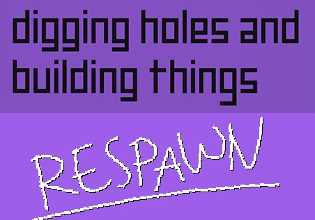 Respawn | Dig Build Live Wiki | Fandom