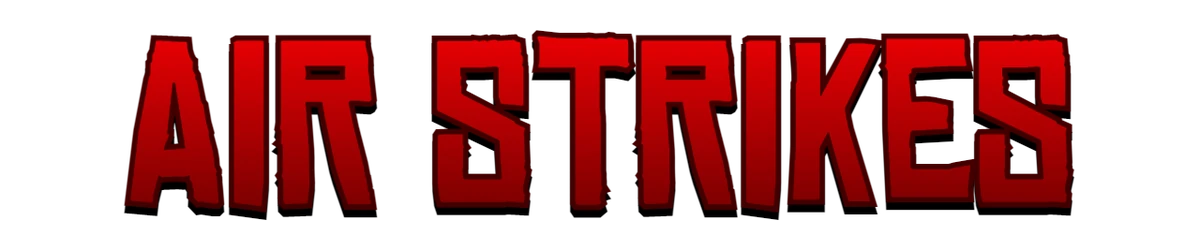 Air Strikes | Disaster Warning Fan Wiki | Fandom