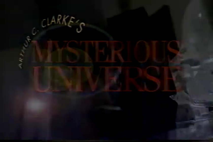 Arthur C. Clarke's Mysterious Universe | Discovery, Inc Wiki | Fandom Arthur C. Clarke's Mysterious Universe | Discovery, Inc Wiki | Fandom