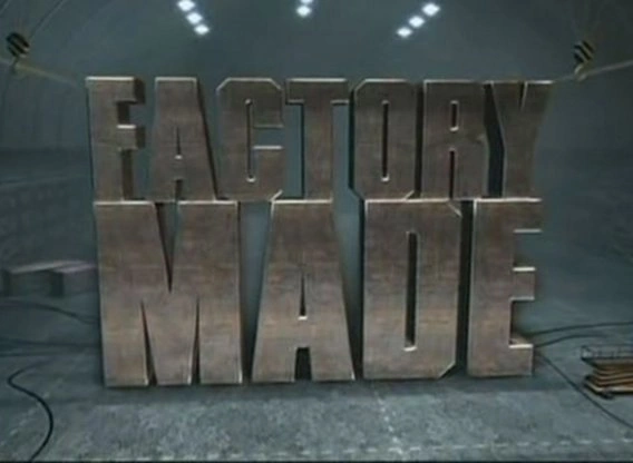 Factory Made | Discovery Family Schedule Archives Wiki | Fandom