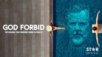 God Forbid: The Scandal that Brought Down a Dynasty | Disney+ Australia Wiki | Fandom