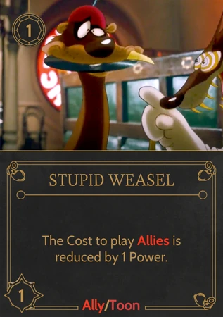 stupid weasel