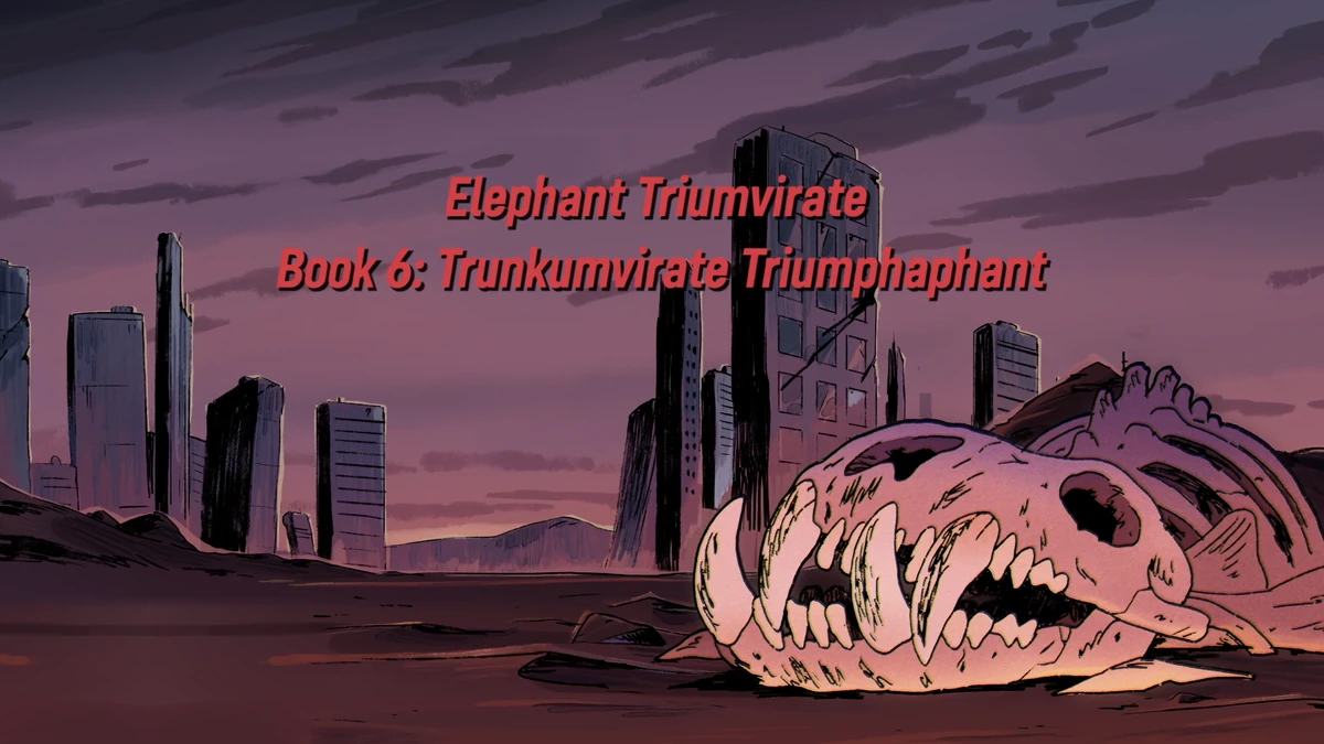 Elephant Triumvirate Book 6: Trunkumvirate Triumphaphant | Disney Wiki ...